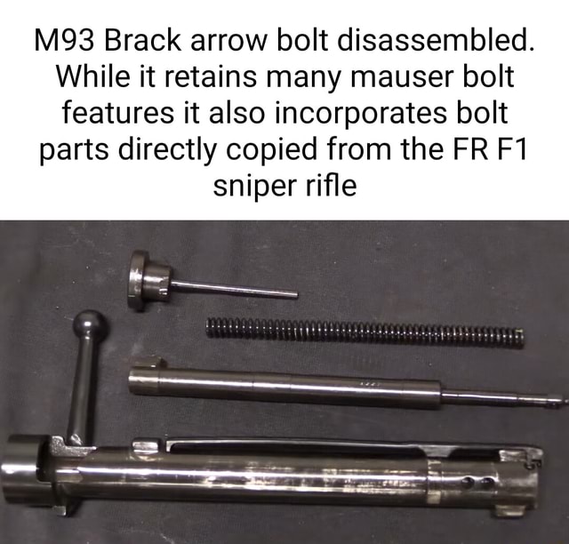 Brack arrow bolt disassembled. While it retains many mauser bolt ...
