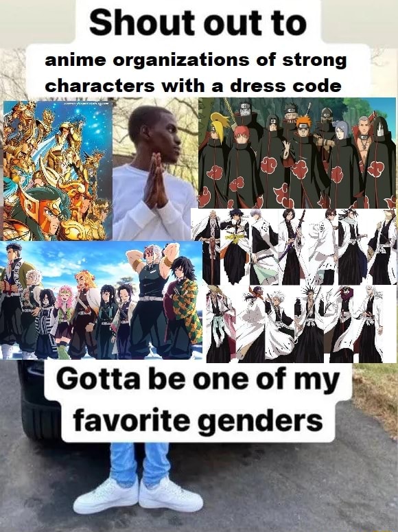 Shout out to anime organizations of strong cters with a dress code ta ...