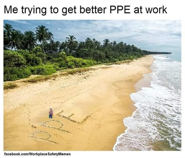 Me trying to get better PPE at work - America’s best pics and videos