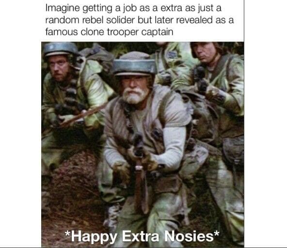 Imagine getting a job as a extra as just a random rebel solider but ...