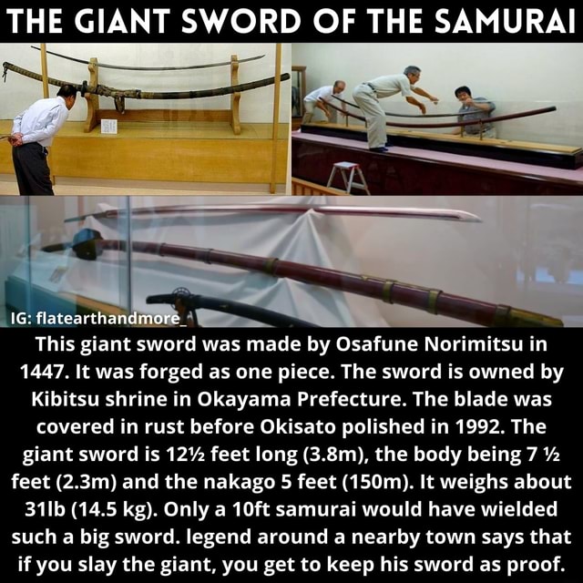 THE GIANT SWORD OF THE SAMURAI IG: flatearthandmore_ This giant sword ...