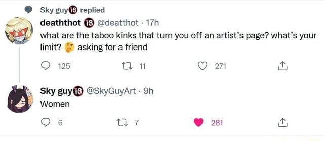 Sky replied deaththot @deatthot - what are the taboo kinks that turn ...