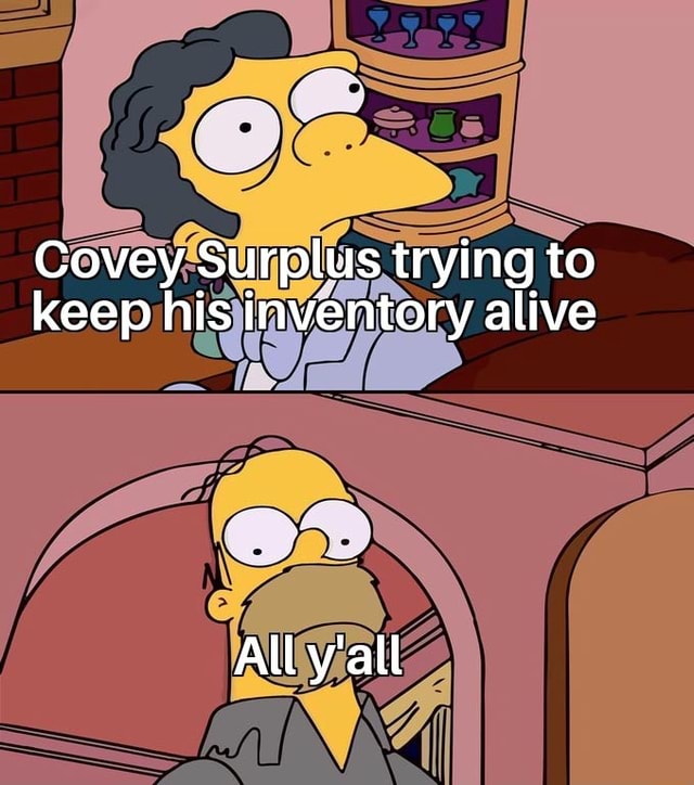 Covey Surplus trying to keep his inventory alive All y'all - iFunny Brazil