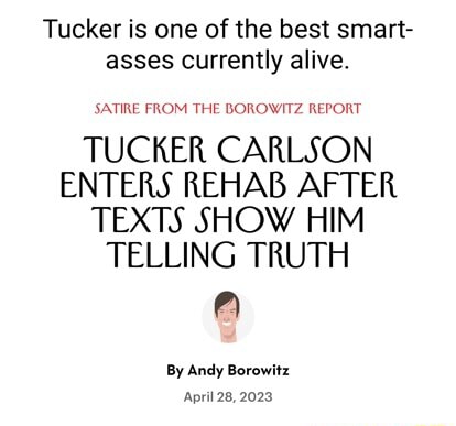 Tucker is one of the best smart- asses currently alive. THE TUCKER ...