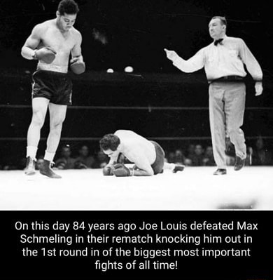 On this day 84 years ago Joe Louis defeated Max 'Schmeling in their ...