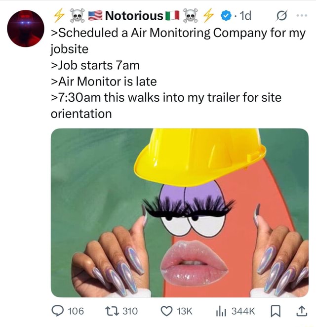 Notorious ~ @-id >Scheduled a Air Monitoring Company for my jobsite ...