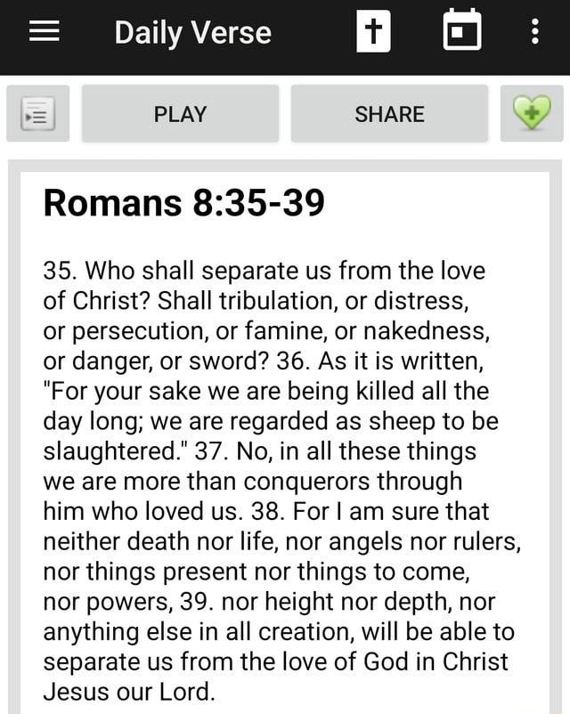 Daily Verse PLAY SHARE Romans 35. Who shall separate us from the love ...