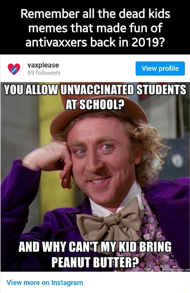 Remember all the dead kids memes that made fun of antivaxxers back in ...