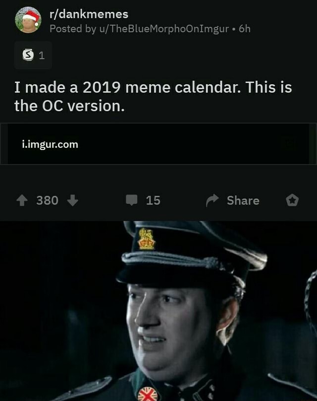 I made a 2019 meme calendar. This is the OC version. - iFunny