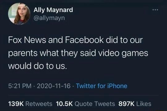 Ally Maynard @allymayn Fox News and Facebook did to our parents what ...