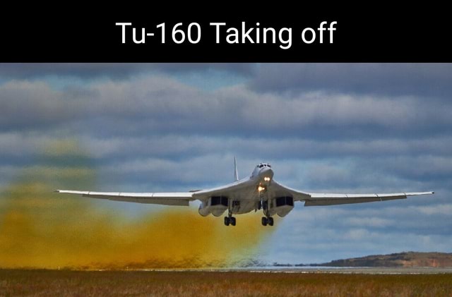 Tu-160 Taking off - iFunny
