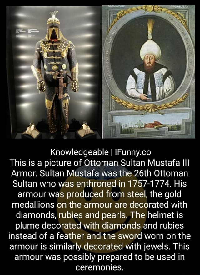 Knowledgeable I IFunny.co This is a picture of Ottoman Sultan Mustafa ...