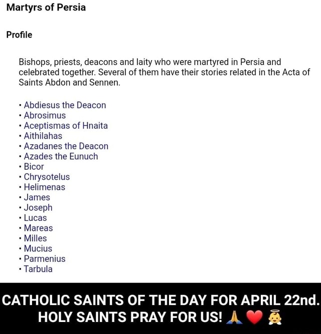 Martyrs of Persia Profile Bishops, priests, deacons and laity who were ...