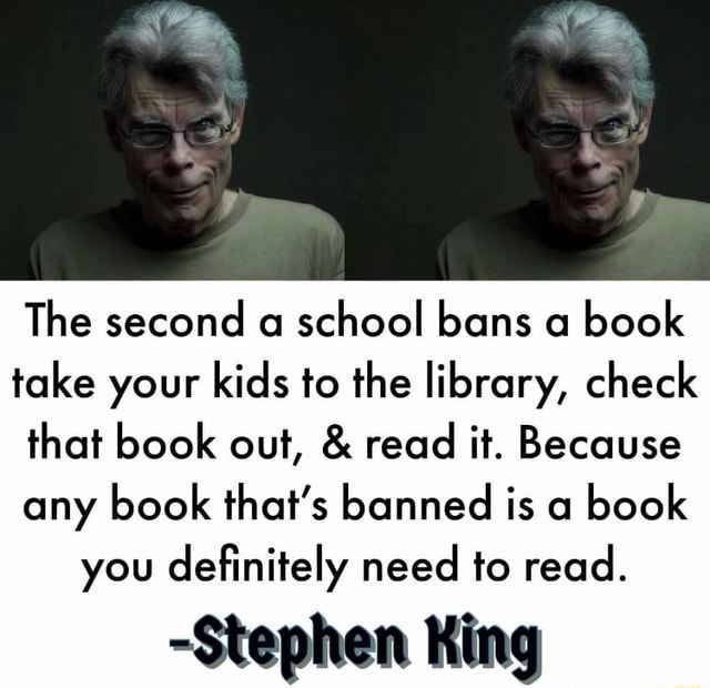 The second a school bans a book take your kids to the library, check ...