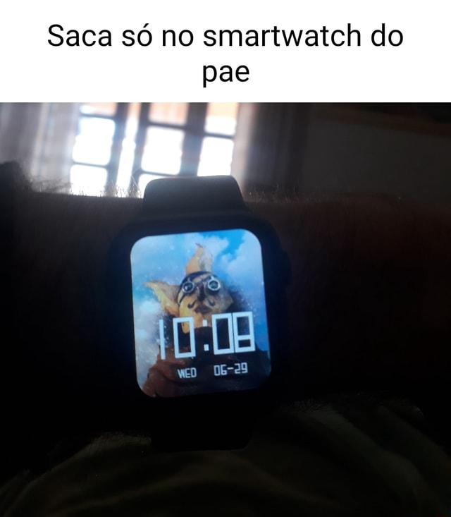 Saca só no smartwatch do pae - iFunny Brazil