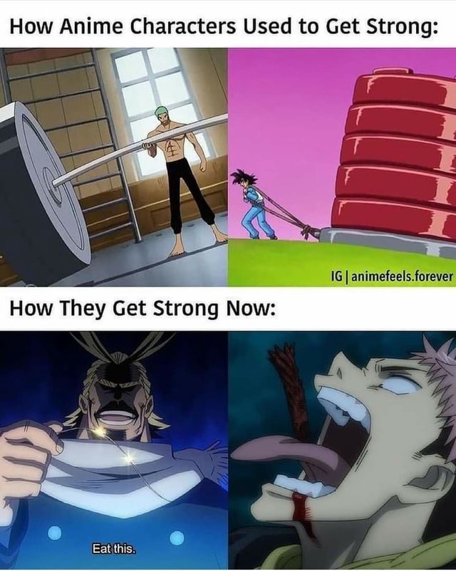How Anime Characters Used to Get Strong: animefeels.forever How They ...