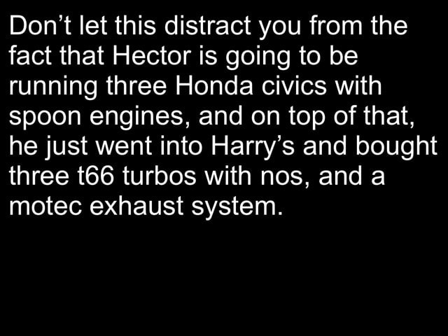 Don't let this distract you from the fact that Hector is going to be ...