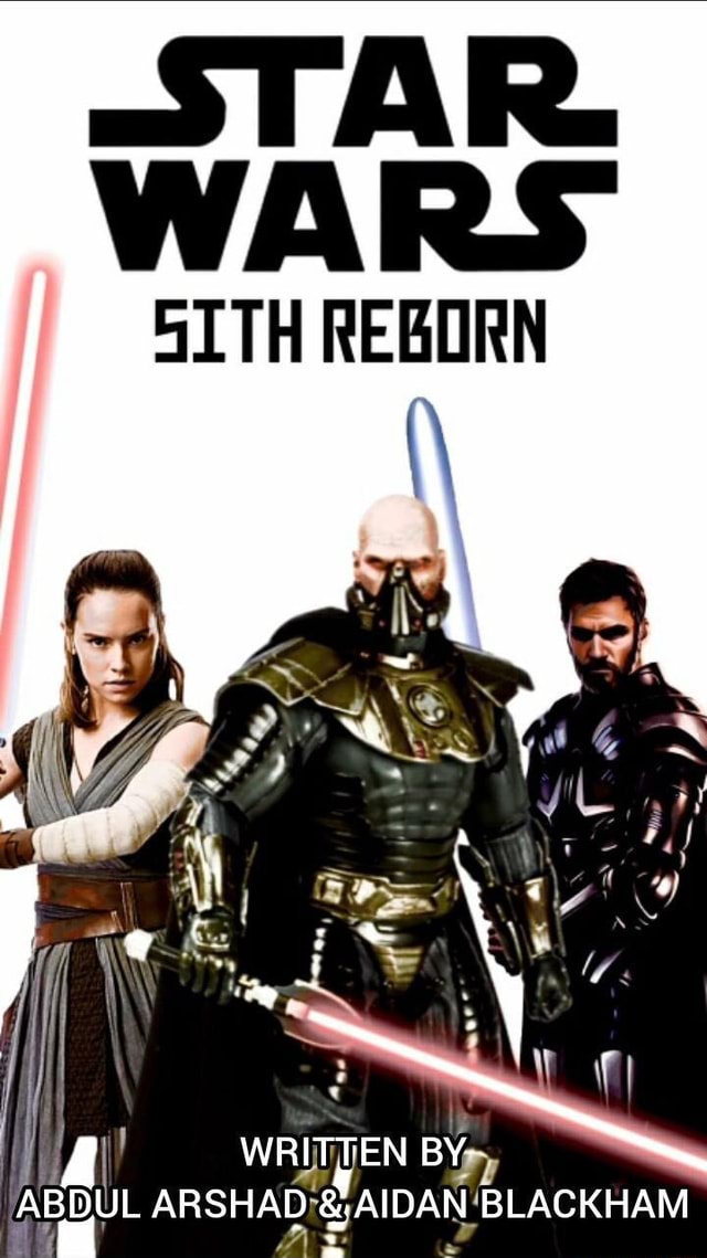#needartist#starwars - TAR. WARS SITH REBORN Ml WRITTEN BY- ABDUL ...