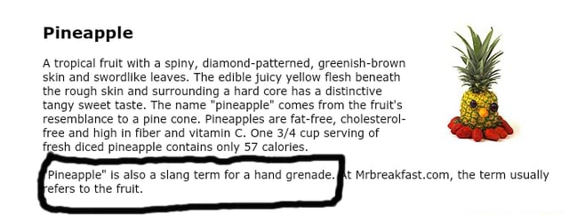 Pineapple A tropical fruit with a spiny, diamond-patterned, greenish ...