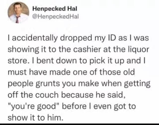I accidentally dropped my ID as I was showing it to the cashier at the ...