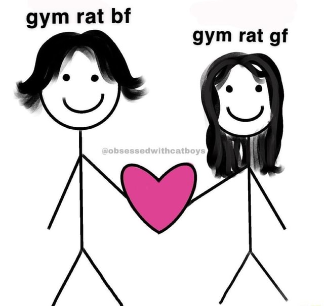 Gym rat bf gym rat of - iFunny