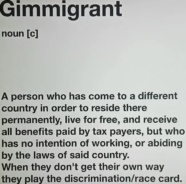 Gimmigrant noun [c] A person who has come to a different country in ...