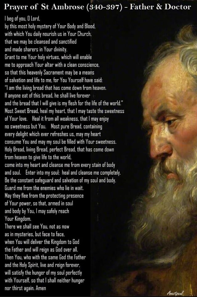 Prayer of St Ambrose (340-397) - Father & Doctor I beg of you, Lord, by ...