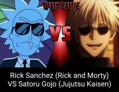 Rick Sanchez (Rick and Morty) VS Satoru Gojo (Jujutsu Kaisen) - iFunny
