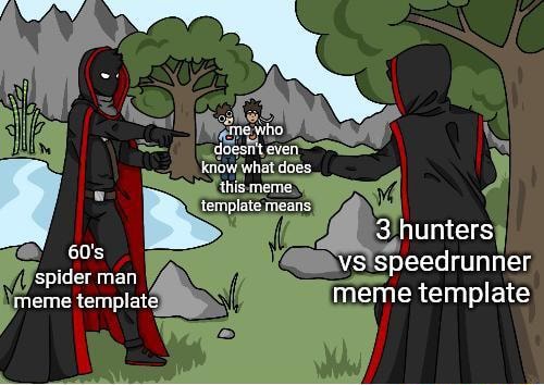 (@Qvs'speedrunner 'spider man meme template meme template - iFunny