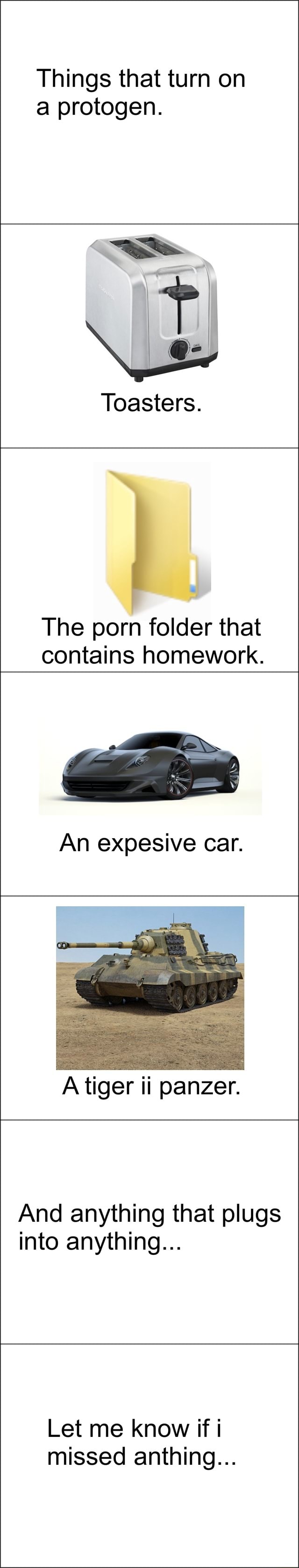 Things that turn on a protogen. Toasters. - iFunny