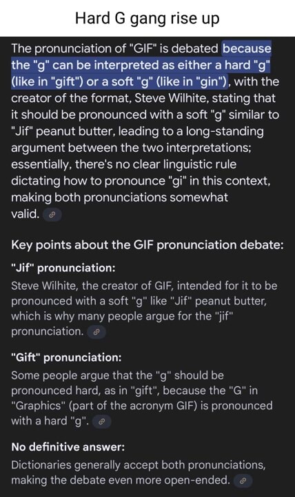 Hard G gang rise up The pronunciation of "GIF" is debated because the ...