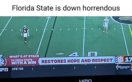 Florida State is down horrendous 'AND _WHAT's AT STAKE - iFunny