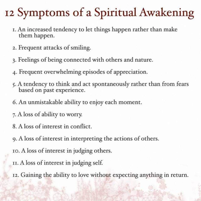 12 Symptoms of a Spiritual Awakening 1. An increased tendency to let ...