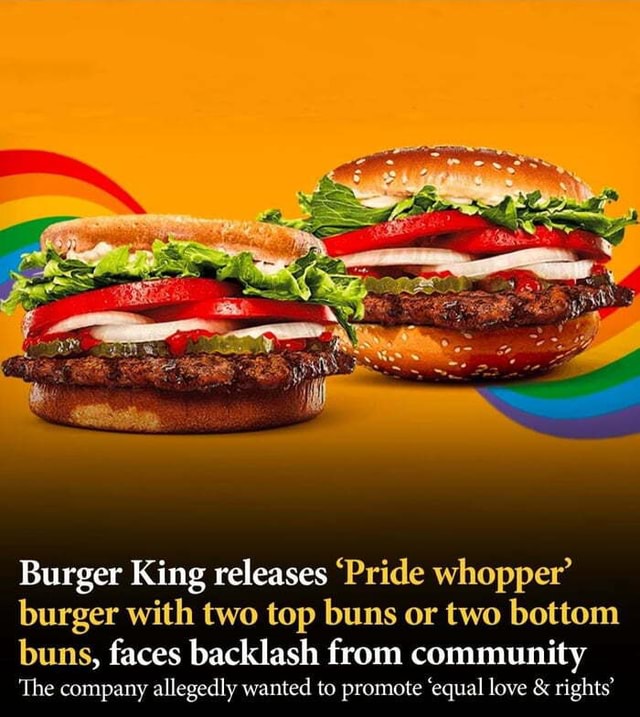Burger King releases 'Pride whopper' burger with two top buns or two ...