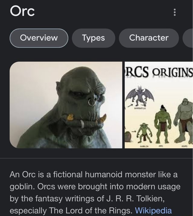 Ore Overview Types Character ORIGINS An Orc is a fictional humanoid ...