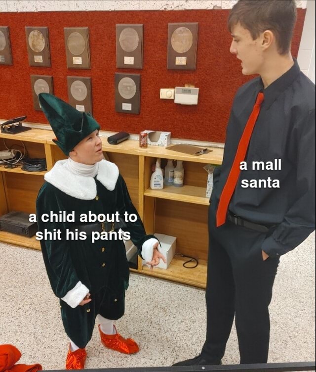 A mall santa a child about to shit his pants - iFunny