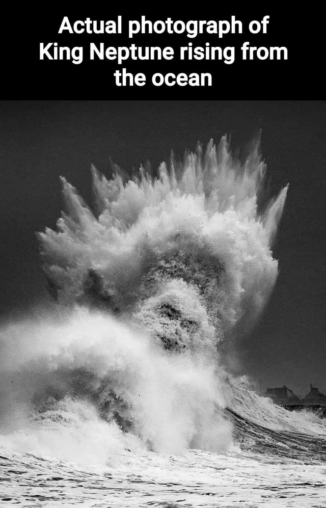 Actual photograph of King Neptune rising from the ocean - America’s ...