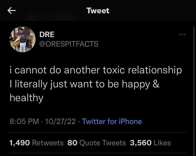 Tweet i cannot do another toxic relationship I literally just want to ...