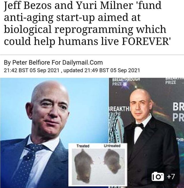 Jeff Bezos and Yuri Milner 'fund anti-aging start-up aimed at ...