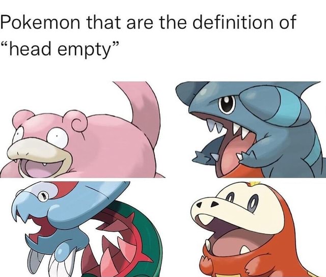 Pokemon that are the definition of "head empty" I - iFunny