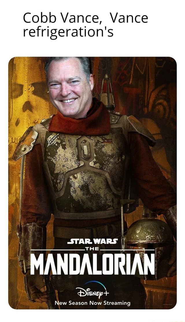 Cobb Vance, Vance refrigeration's STAR. WARS THE MANDALORIAN New Season ...