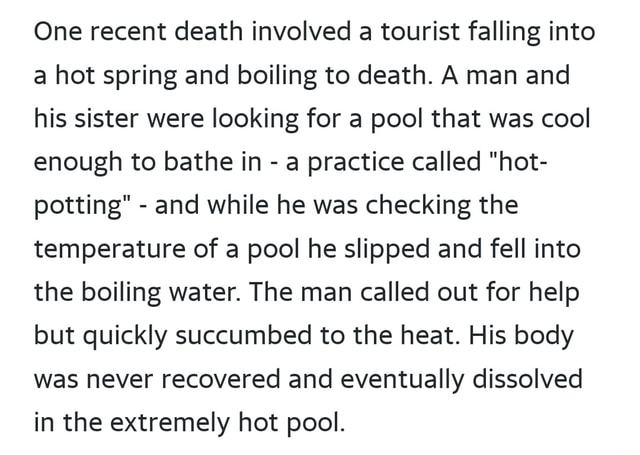One recent death involved a tourist falling into a hot spring and ...