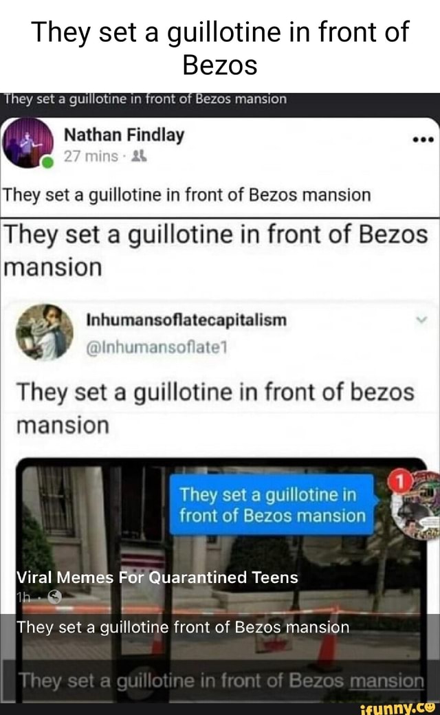 They set a guillotine in front of Bezos They set a guillotine in front ...