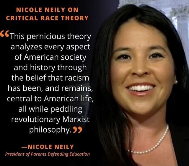 NICOLE NEILY ON CRITICAL RACE THEORY te This pernicious theory analyzes ...