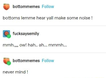 Bottoms lemme hear yall make some noise ! @ fucksaysemily mmh.,,, ow ...