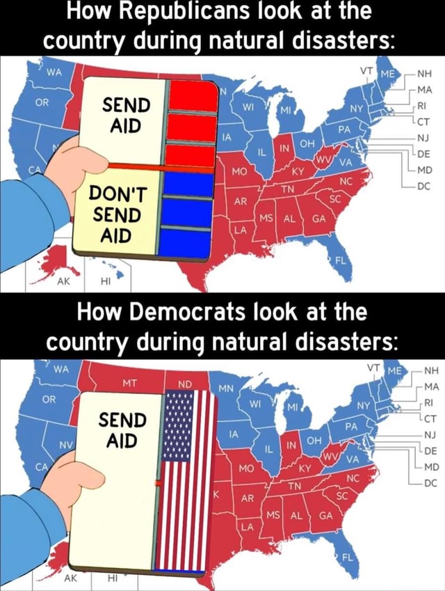 How Republicans look at the country during natural disasters: OR WA AID ...