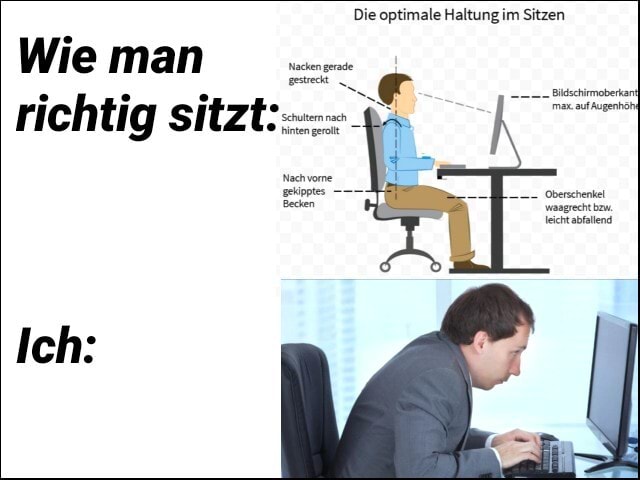 Die optimale Haltung im Sitzen Wieman richtig sitzt:- - Keke