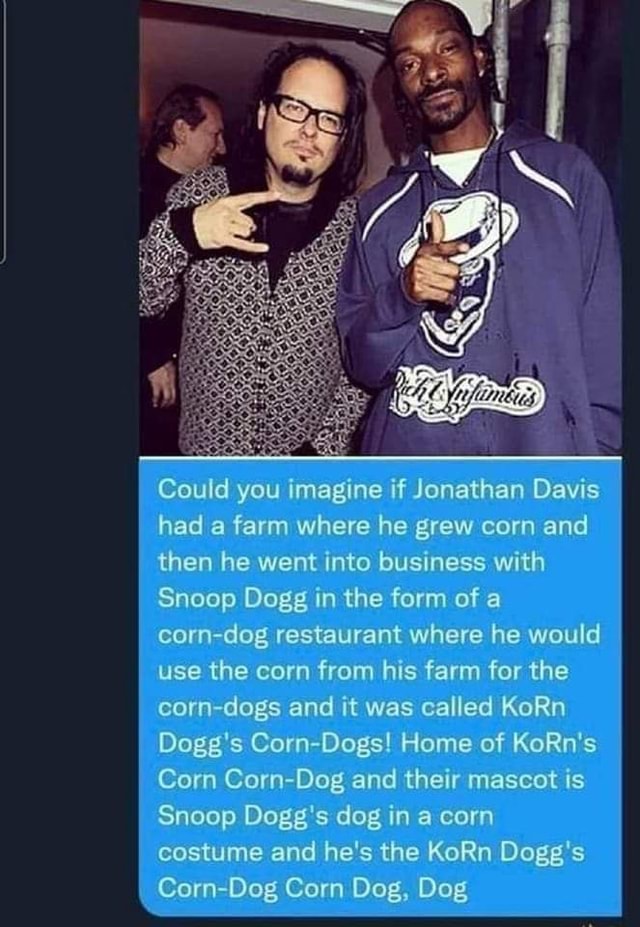 Could you imagine if Jonathan Davis had a farm where he grew corn and ...