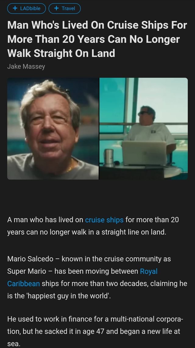 + LADbible Man Who's Lived On Cruise Ships For More Than 20 Years Can No Longer Walk Straight On ...