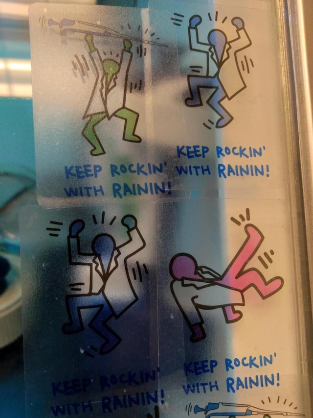 I had it wrong, it's "keep rockin' with Rainin!" - iFunny